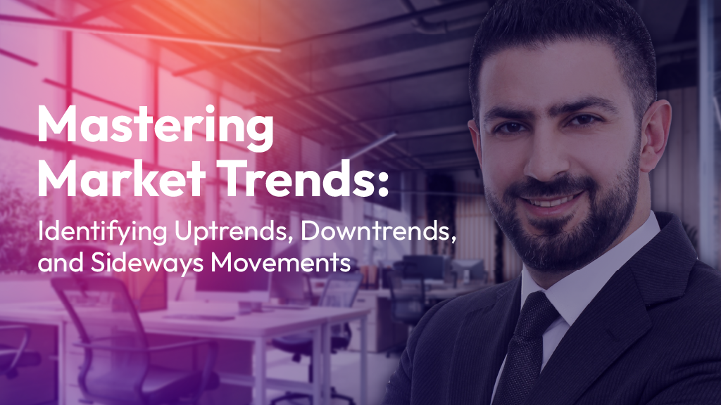 Mastering Market Trends: Identifying Uptrends, Downtrends, and Sideways ...